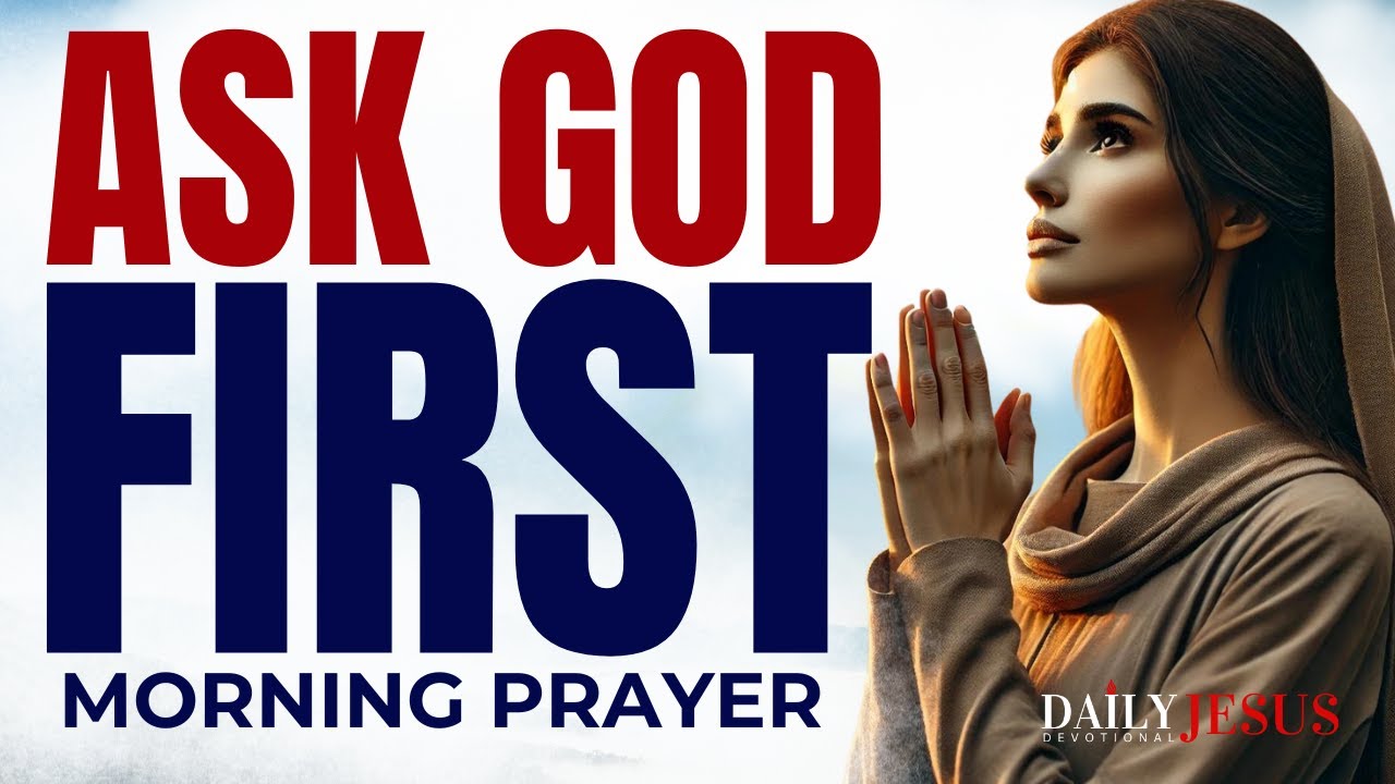 ALWAYS Ask God First Before You Act (Blessed Morning Prayer) - YouTube