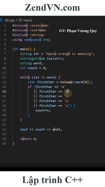 Học C++ - 80 - Đếm số từ bắt đầu bằng nguyên âm #laptrinh #hoclaptrinh #cplusplus #cpp #c++ ...