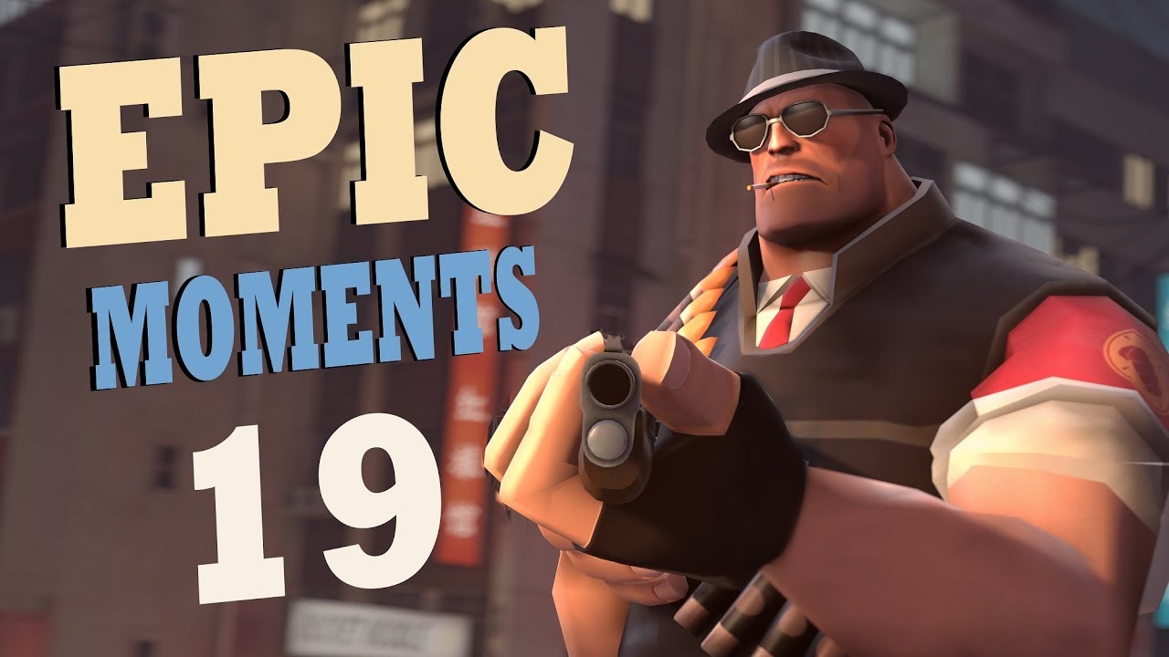 TF2 - Epic Moments 19 - YouTube