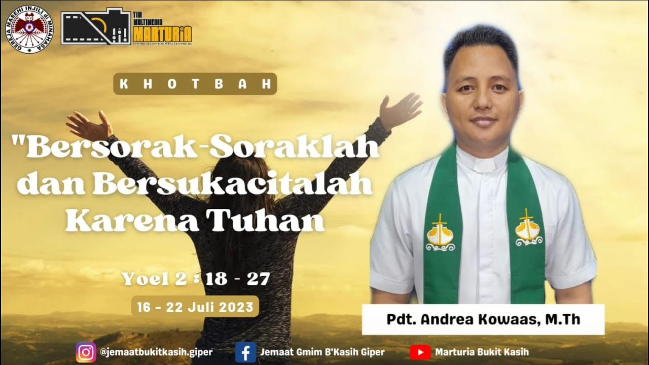KHOTBAH (16 - 22 JULI 2023) Bacaan Alkitab YOEL 2:18-27 - YouTube