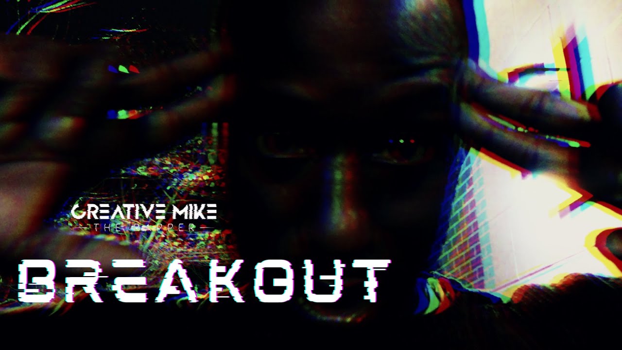 Breakout [Official Music Video] - Creative Mike The Rapper | Dope ...