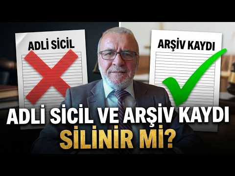 Adli Sicil ve Arşiv Kaydı Silinir mi? Merak Edilen Tüm Sorular ve Cevaplar