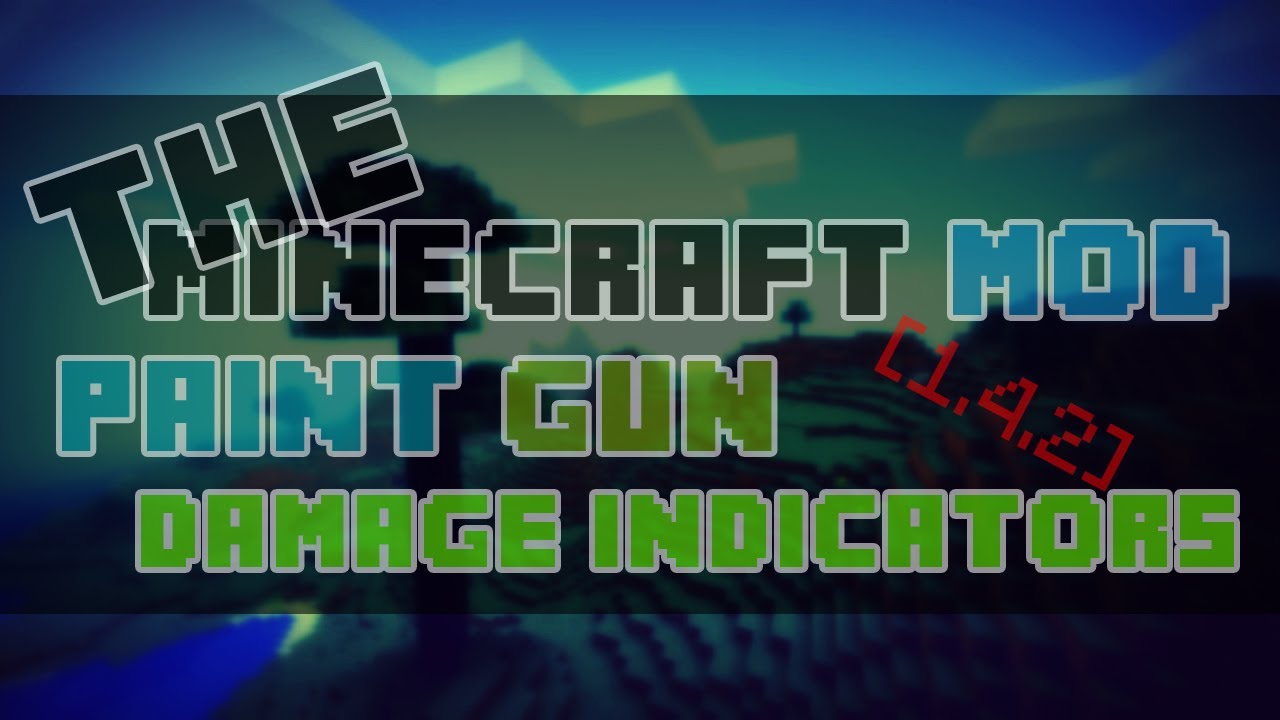 The Minecraft Mod: Paint Gun & Damage Indicators | 1.4.2 - YouTube