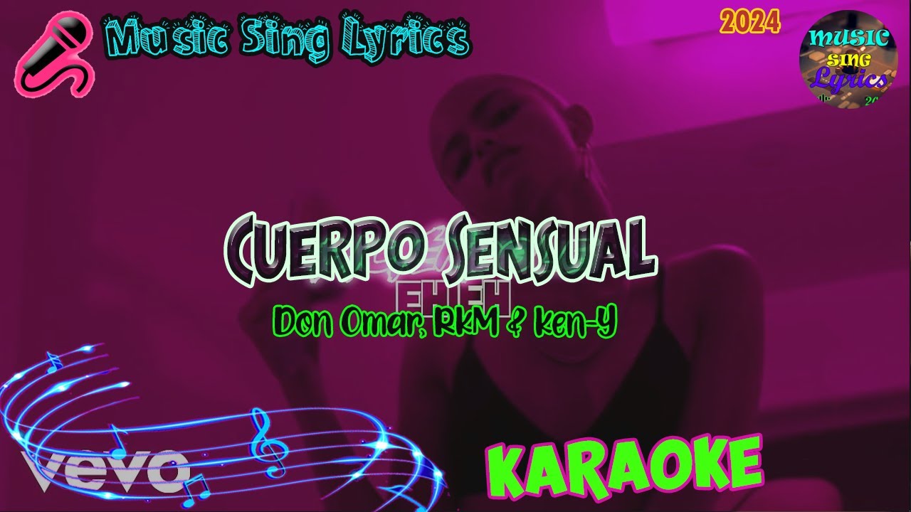 CUERPO SENSUAL - DON OMAR, RKM & KEN-Y (Karaoke/Lyrics Oficial) Music Sing Lyrics🎵 - YouTube Music