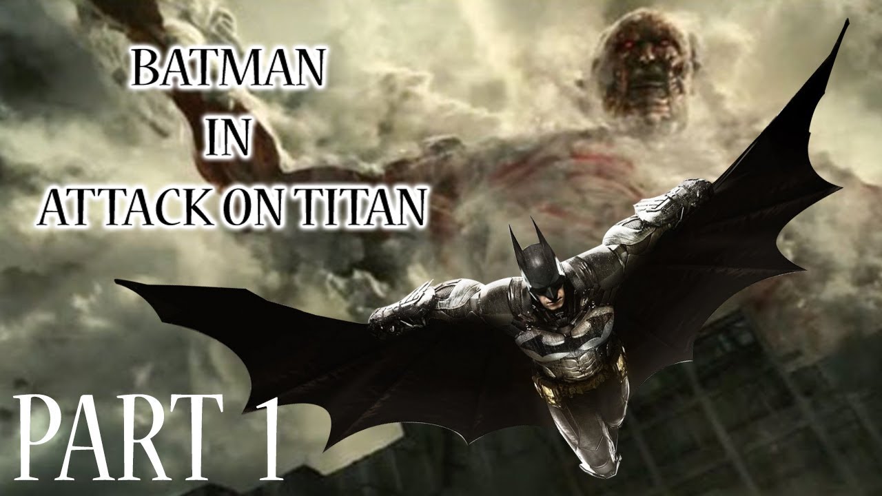 Batman in Attack on Titan (part 1)(animation) - YouTube