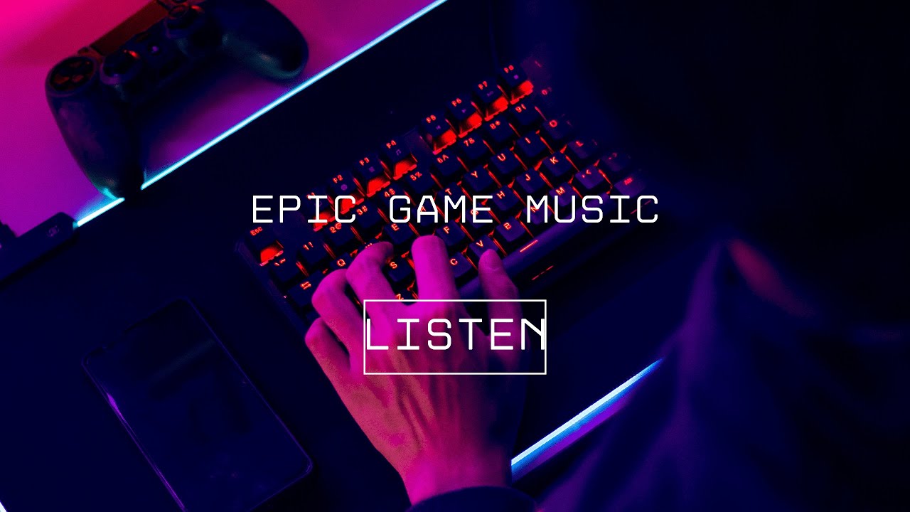 Epic Game Music |Music Mic For Games| Background for games | Relaxing ...