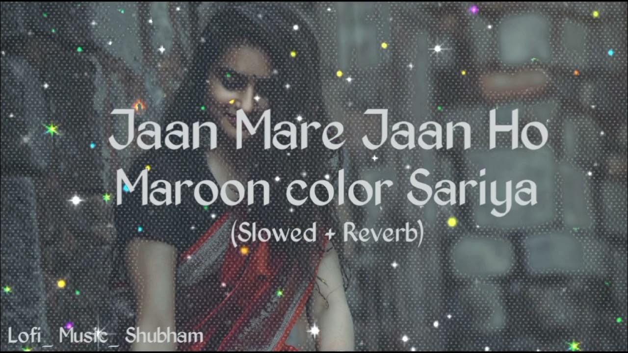 Maroon colour sadiya || (Slowed + Reverb) Lofi song #neelkamalsingh Ka new bhojpuri lofi song ...
