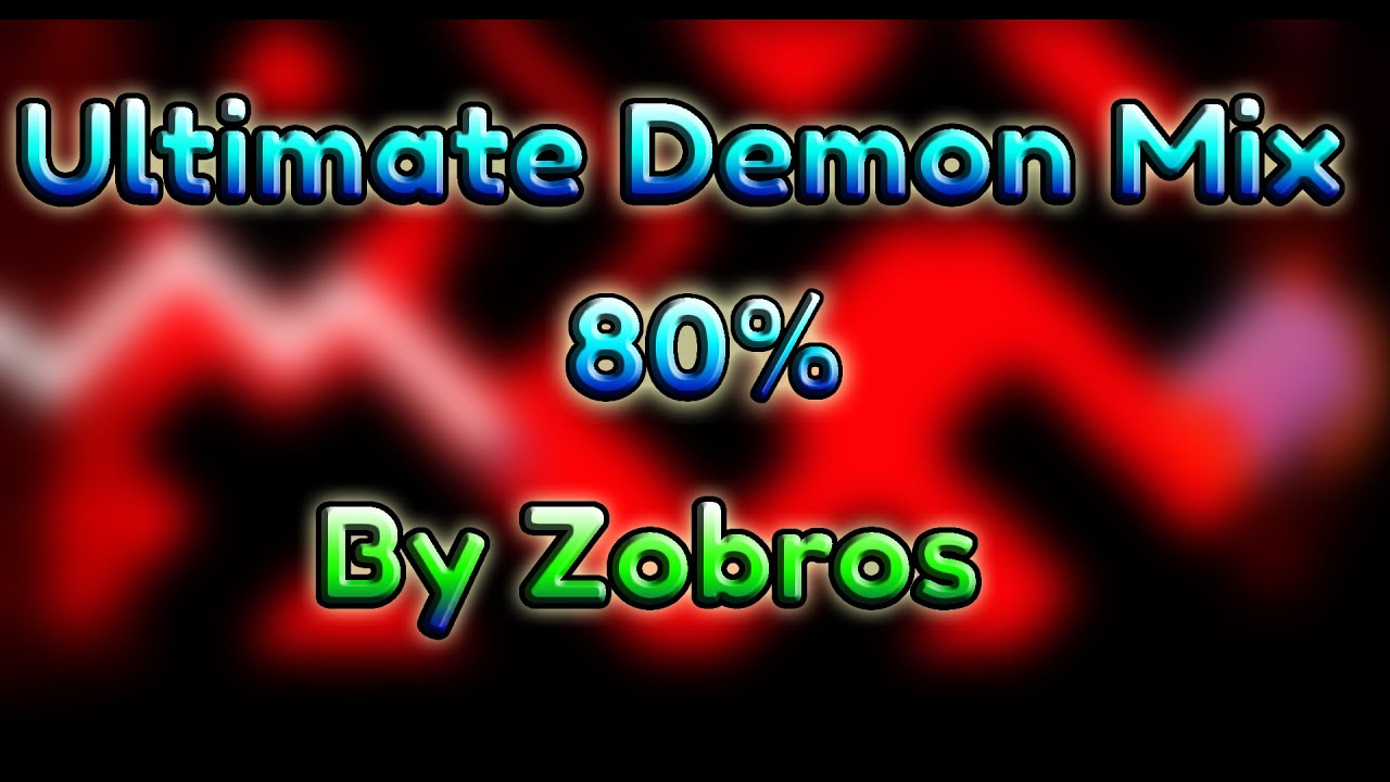 Ultimate Demon Mix 80% By Zobros (Insane Demon) | RumbleJack [GD ...