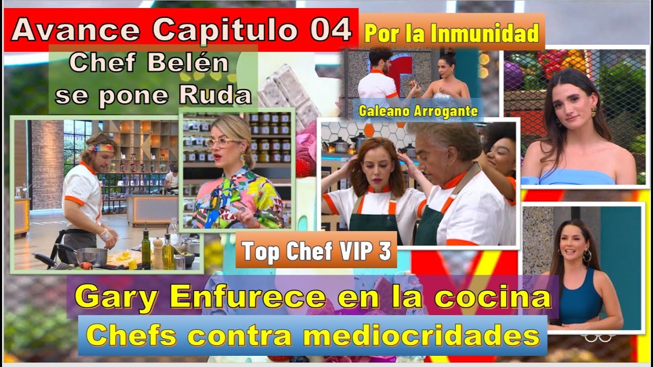Galeano Arrogante Chef Belén muy Ruda Gary explota Por Inmunidad Avance ...