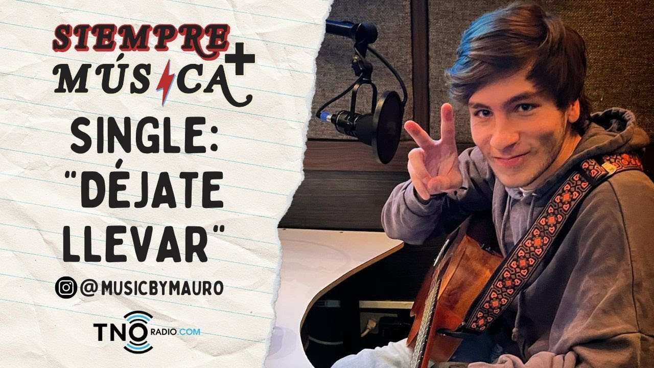Mauro y su Nuevo Single: "Déjate llevar" | Siempre Más Música - YouTube