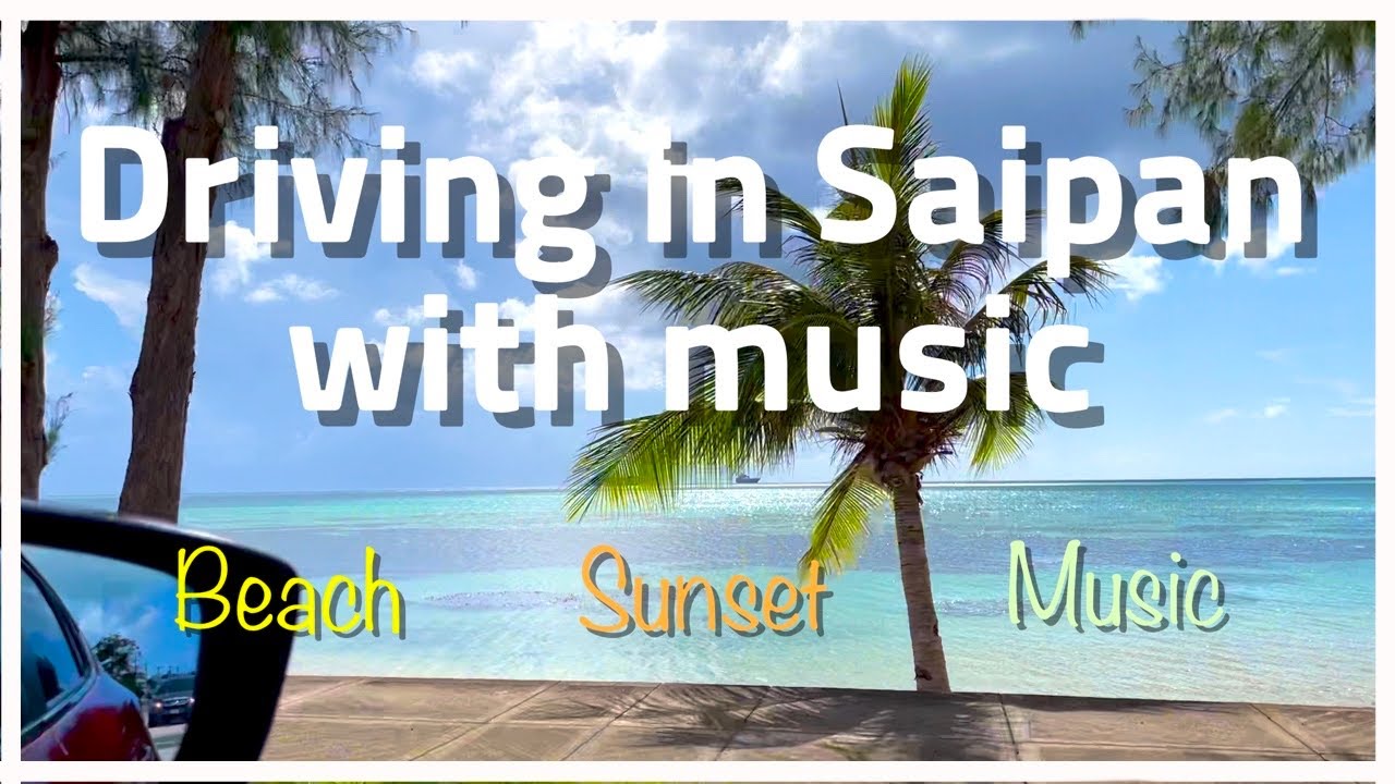 🚗Drive🎼Music🏝Beach Road🐠Saipanㅣ음악 들으며 랜선드라이브ㅣ선셋과 바다는 덤 - YouTube