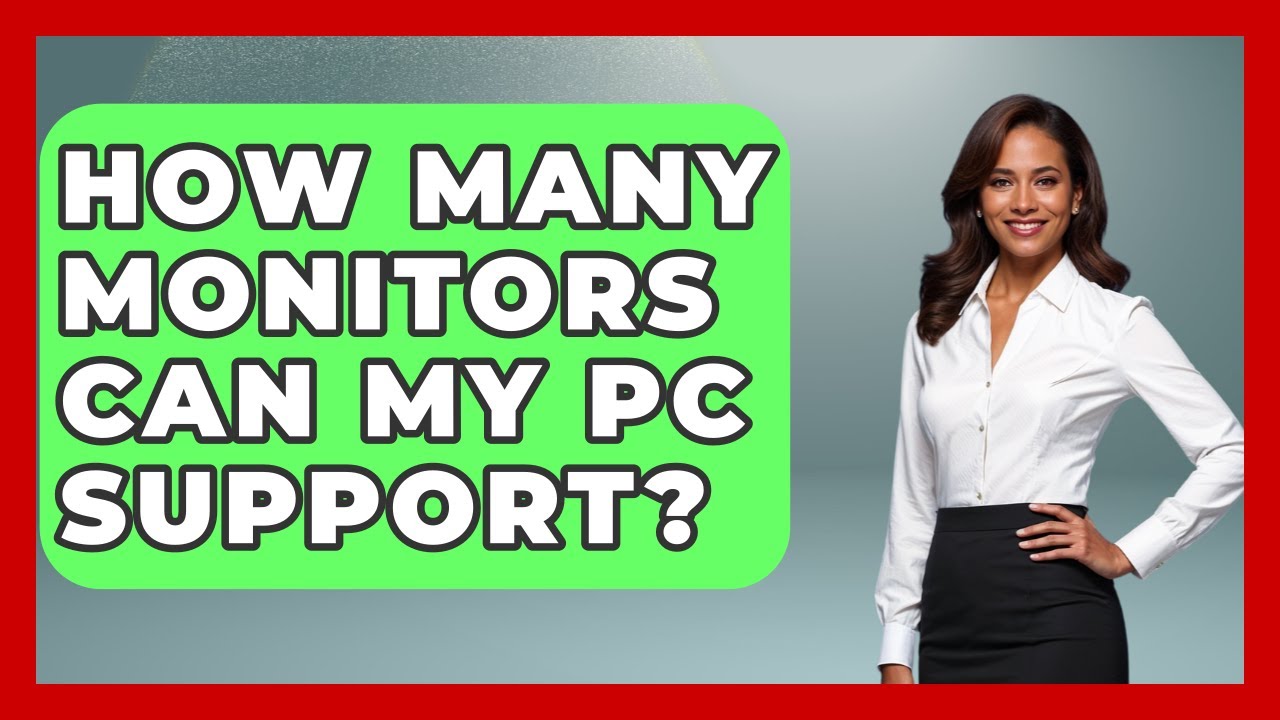 How Many Monitors Can My PC Support? - Your Computer Companion - YouTube