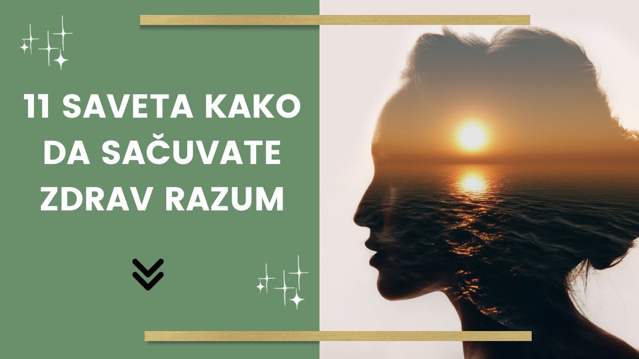🔸 11 saveta kako da sačuvate zdrav razum 🔸 - YouTube