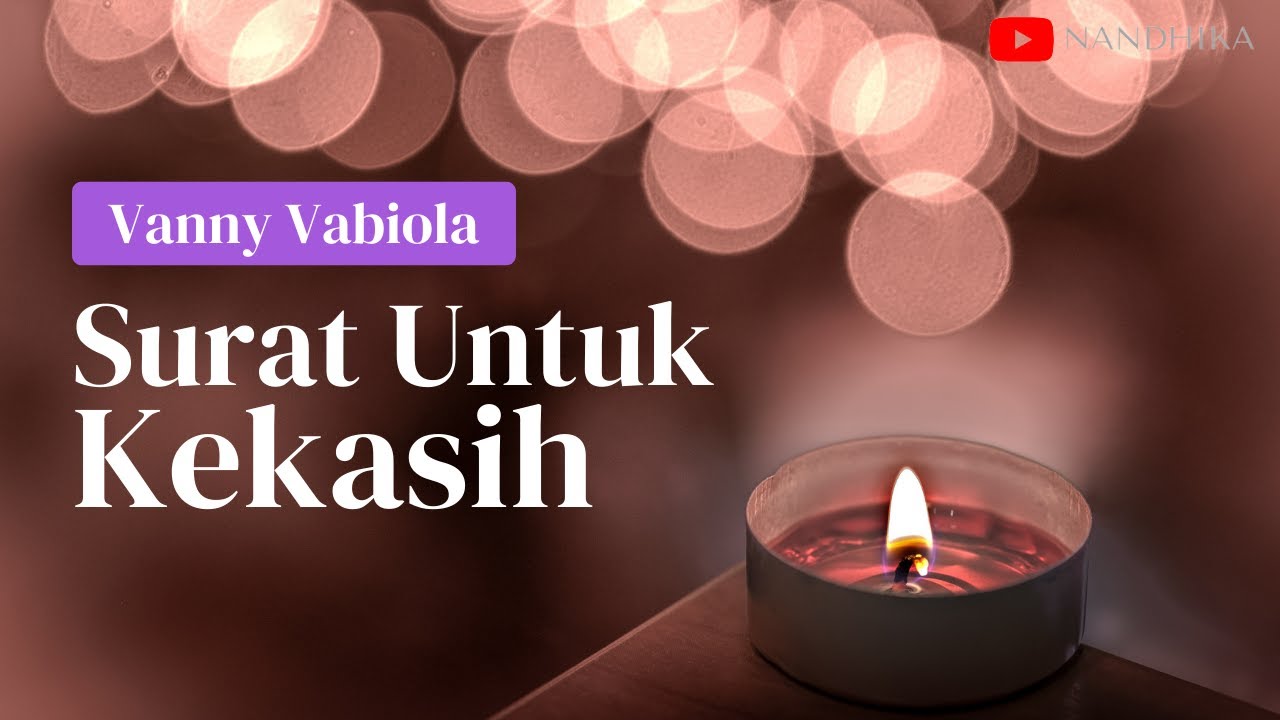 SURAT UNTUK KEKASIH - TOMMY J PISA (LIRIK) 💞💕 Cover - VANNY VABIOLA - YouTube