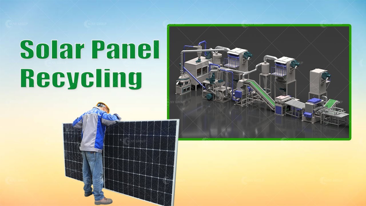 Solar Panel Recycling | Photovoltaic Cells Dismantling & Sorting Plant ...