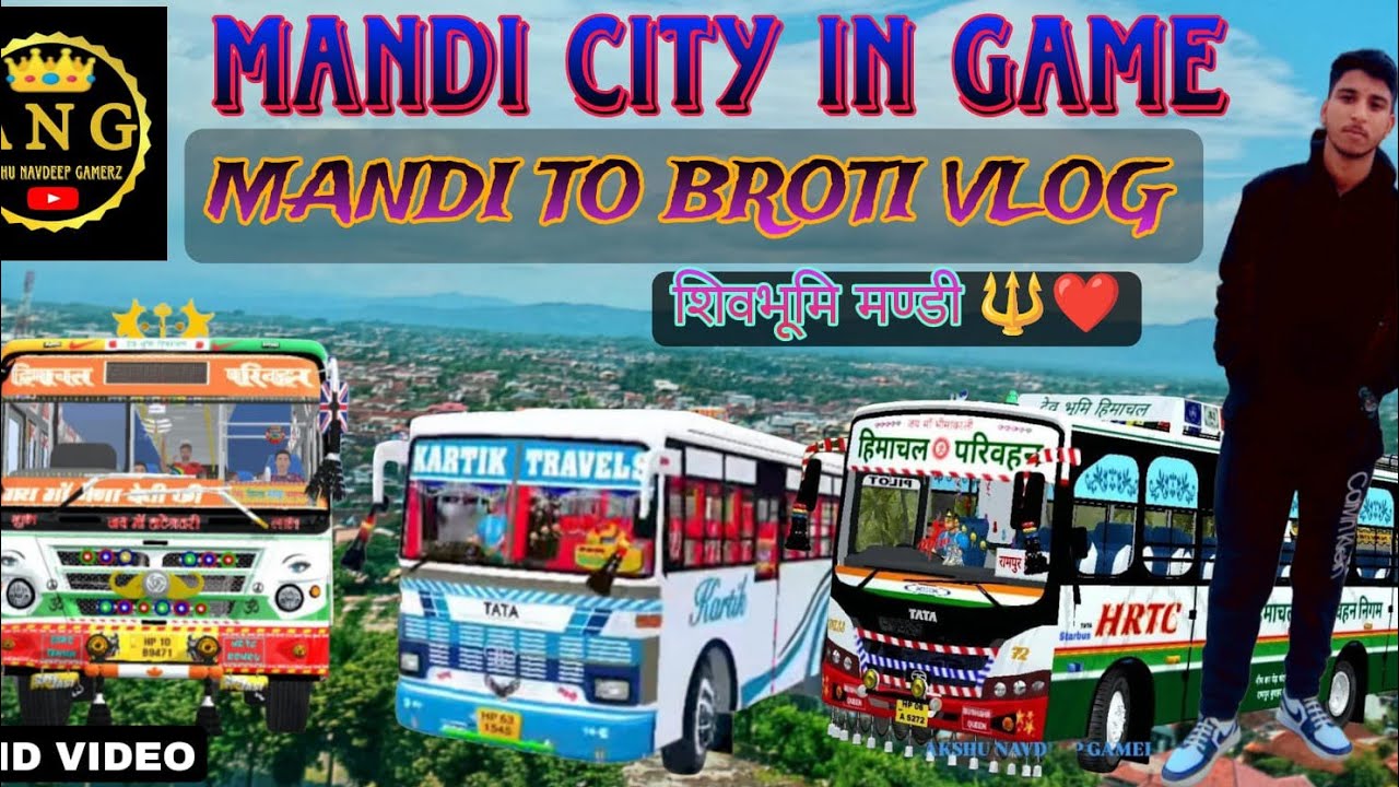 Mandi Bus Stand & Mandi To Broti Vlog 🤪😛Mandi Bus Stand & City In Game ...