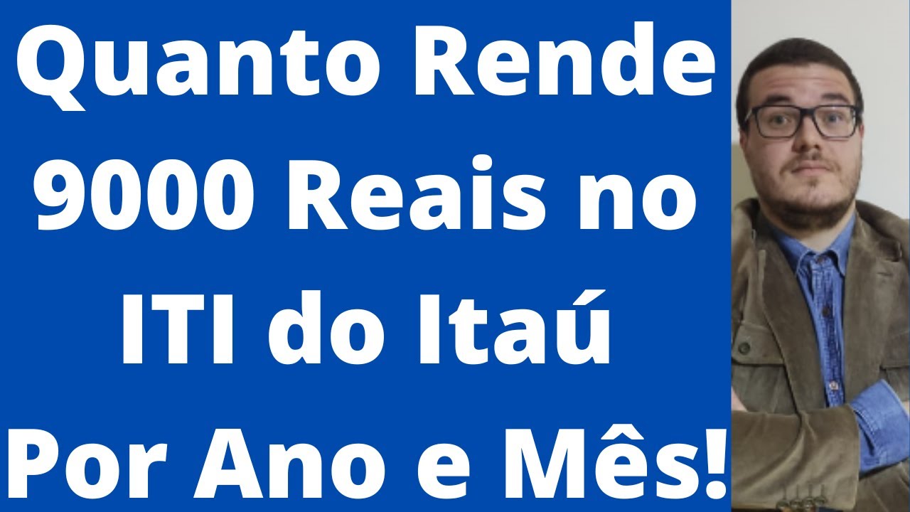 Quanto Rende 9000 Reais No ITI YouTube quanto-rende-9000-reais-no-iti-youtube
