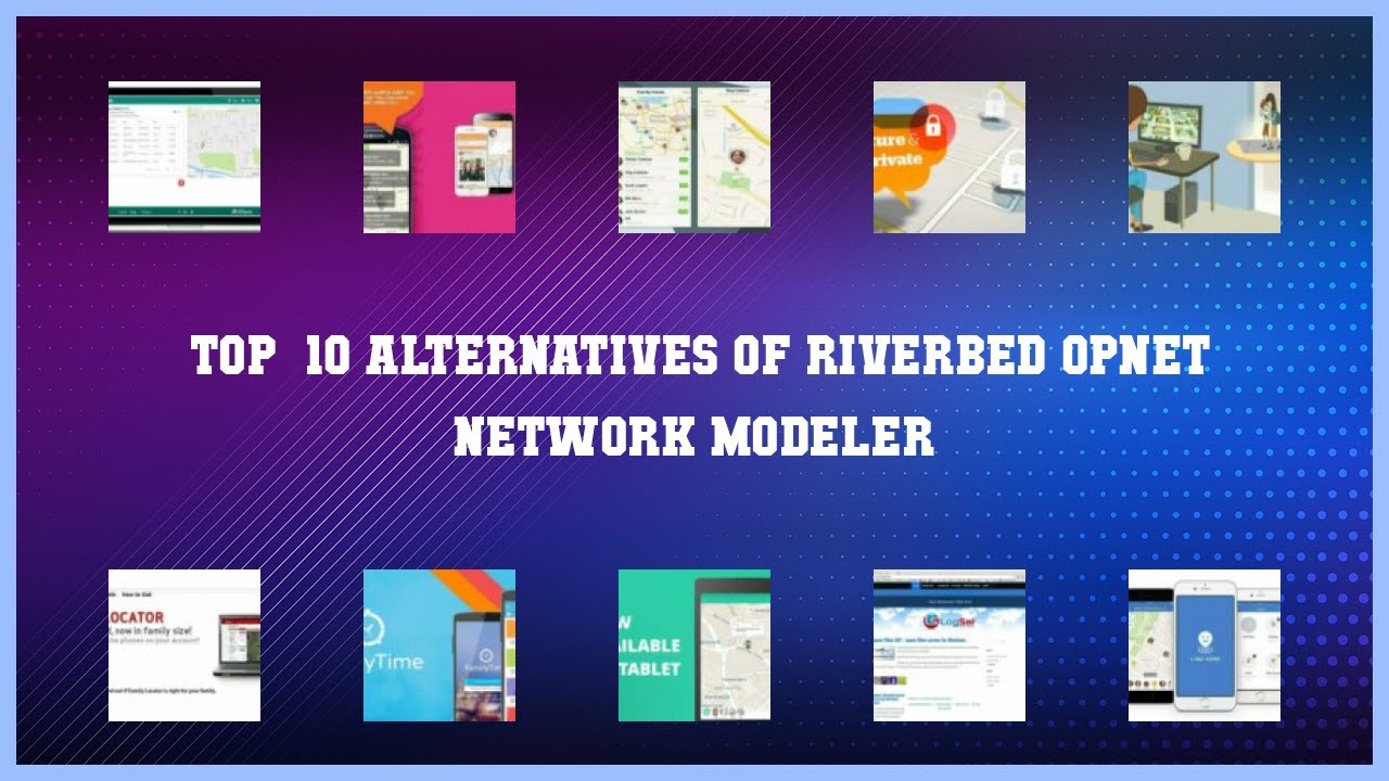 Riverbed OPNET Network Modeler | Best 21 Alternatives of Riverbed OPNET ...