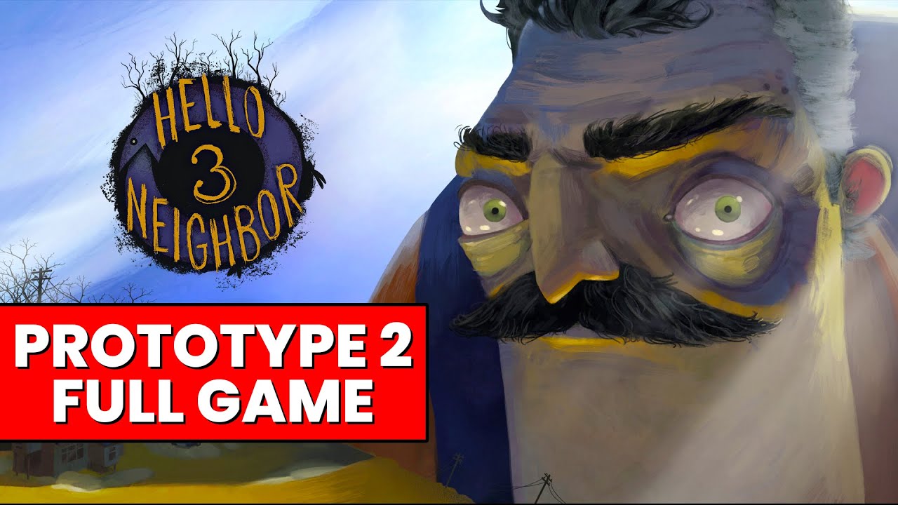 Hello Neighbor 3 Gameplay Prototype 2 Full Game Walkthrough - YouTube