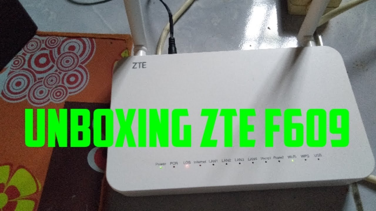 Unboxing Router ZTE F609 untuk di jadikan akses poin hospot - YouTube