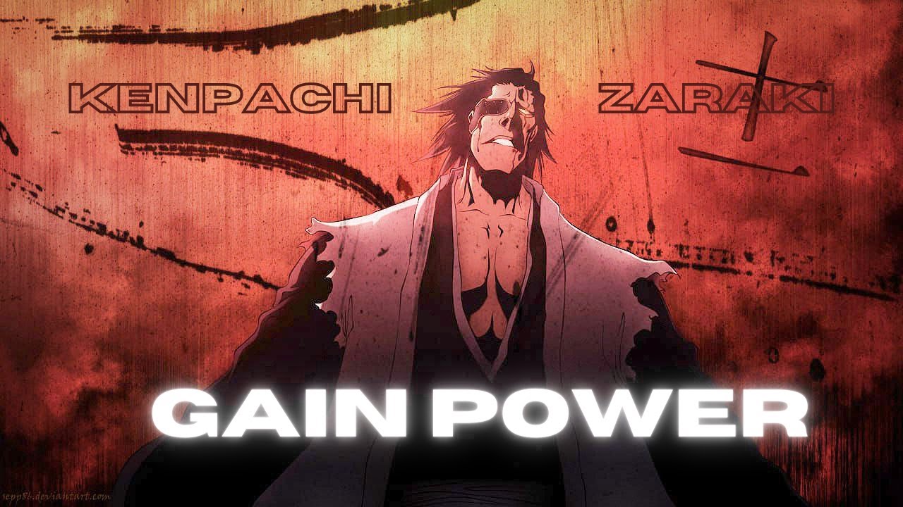 Gain Power - kenpachi zaraki | Gain power in order to fight - Bleach ...