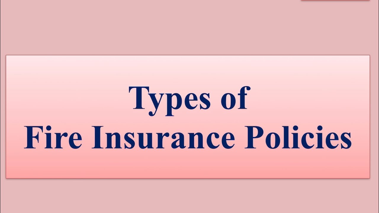Types of Fire Insurance Policies. - YouTube