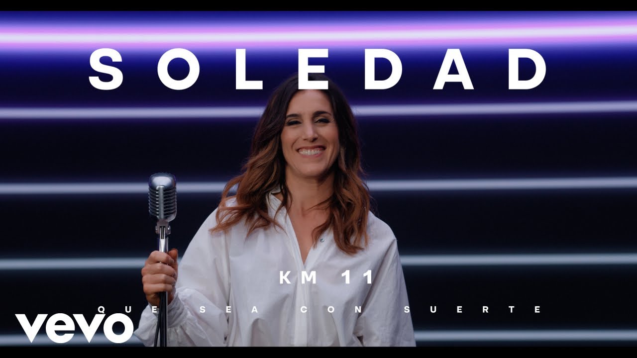 Soledad - Kilómetro 11 (Official Video) - YouTube Music