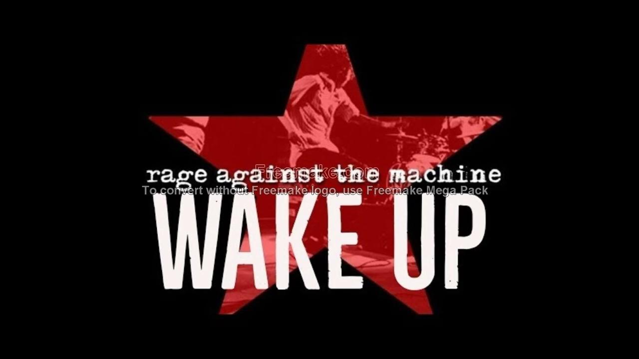 Rage Against The Machine - Wake up - YouTube