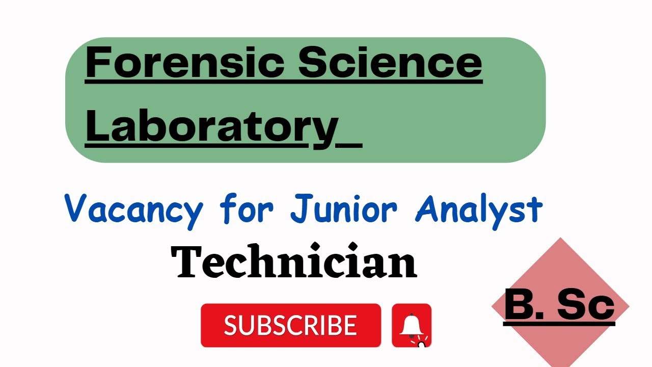 Forensic Science Laboratory Recruitment2023|BSc, MSc Chemistry| Junior ...