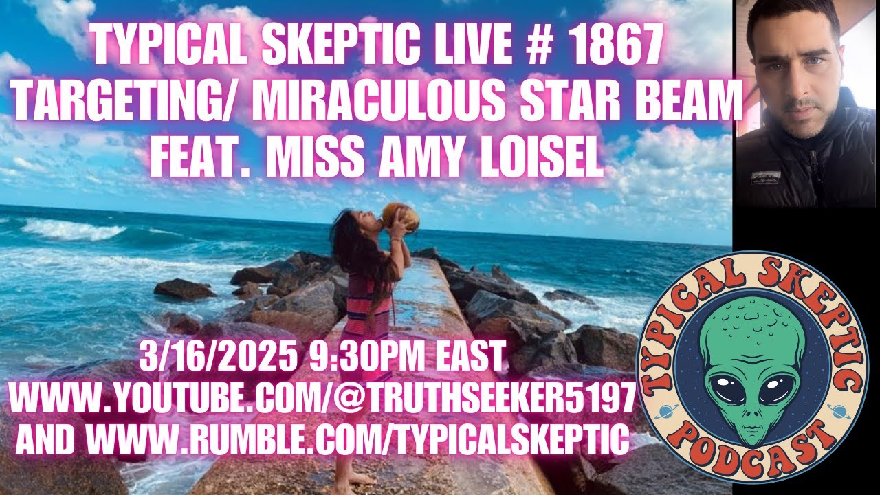 Targeting by Royals/Miraculous Star Beam - Miss Amy Loisel - Typical Skeptic # 1867 - YouTube