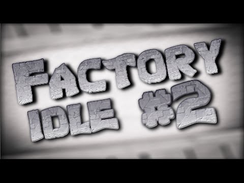 Factory Idle Ep. 2 : Producing Steel Already? - YouTube
