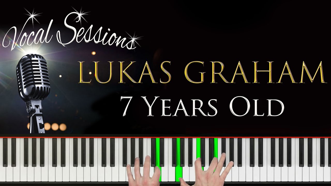 7 Years - LUKAS GRAHAM 2015. Piano Cover with Acapella - YouTube