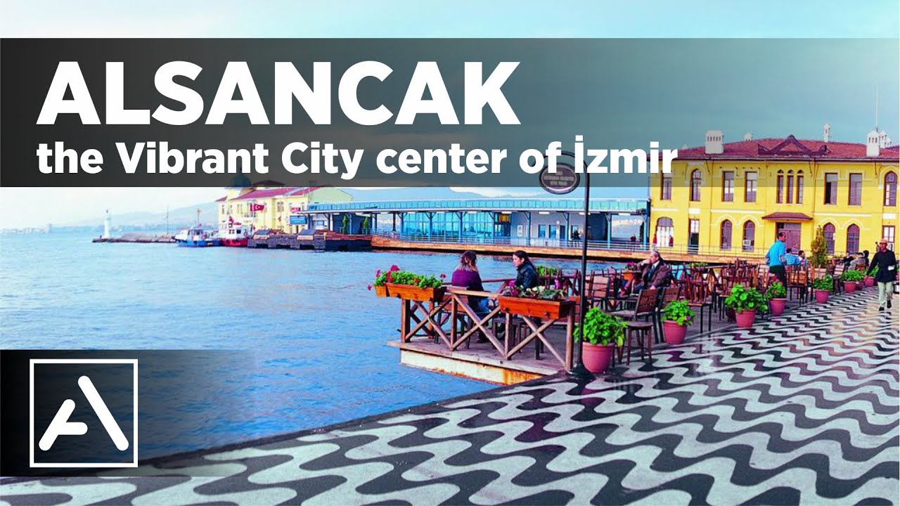 ALSANCAK, the Vibrant City center of İzmir - YouTube