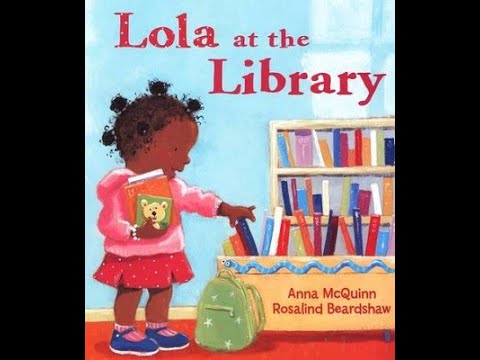 It's Story Time! Lola at the Library (2006) by Anna McQuinn and ...