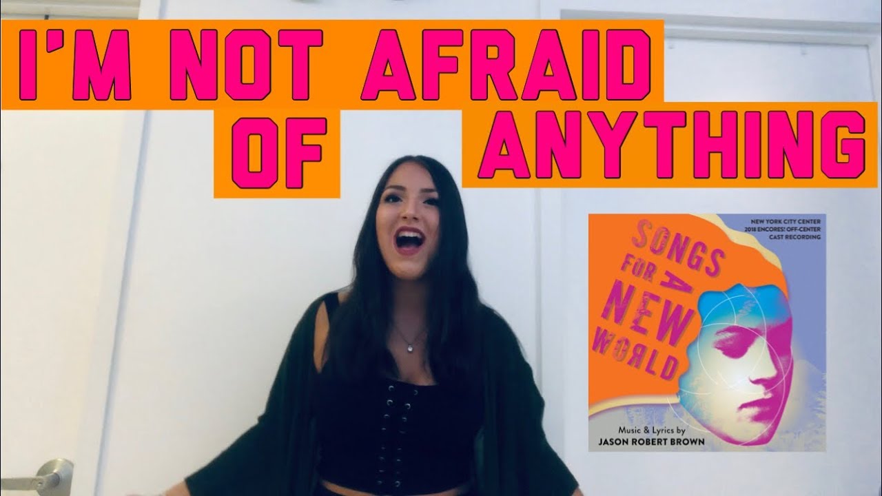 I’m Not Afraid of Anything - Songs for A New World - Maddi Bowman - YouTube