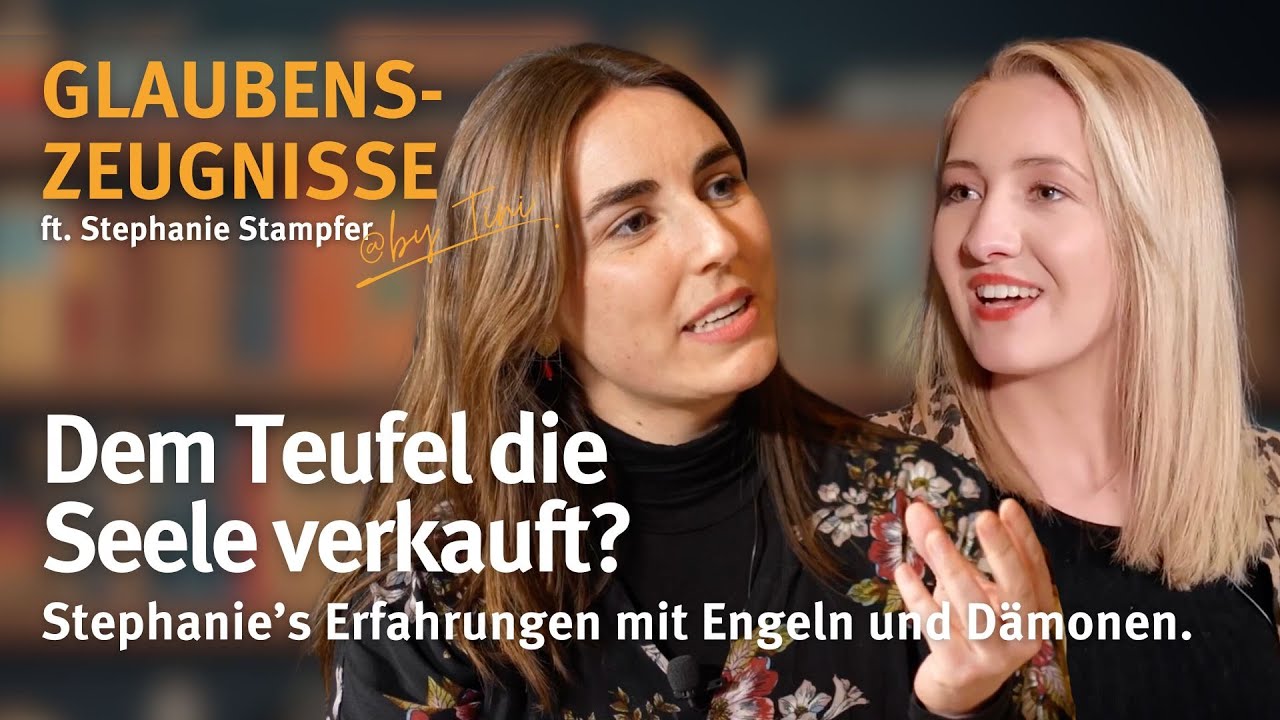Dem Teufel die Seele verkauft? I Stephanie Stampfer I Glaubenszeugnisse ...
