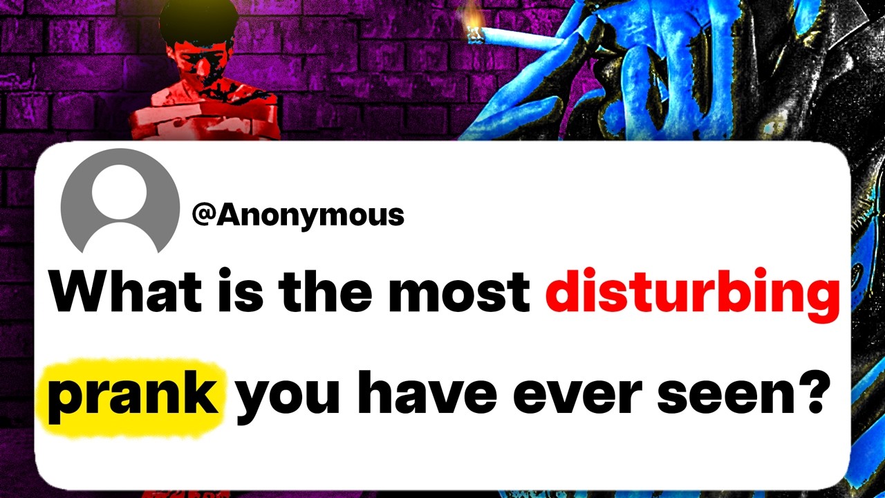 What is the most disturbing prank you have ever seen? - YouTube