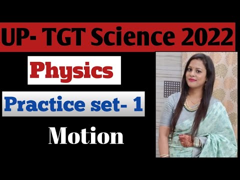 UP -TGT Science Class 2022|| UP- TGT physics ||motion ||practice set ...