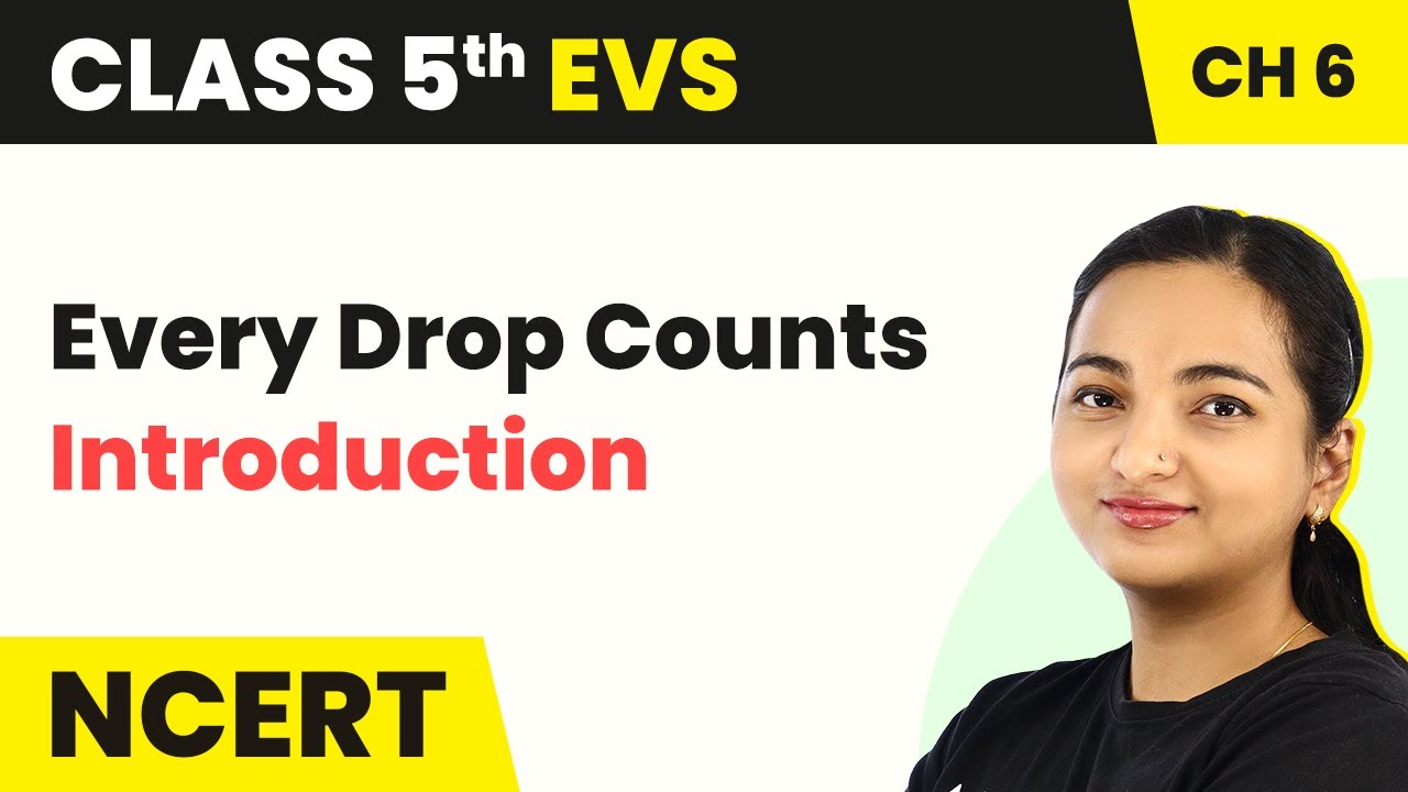 Class 5 EVS Chapter 6 Every Drop Counts Introduction NCERT Class class-5-evs-chapter-6-every-drop-counts-introduction-ncert-class