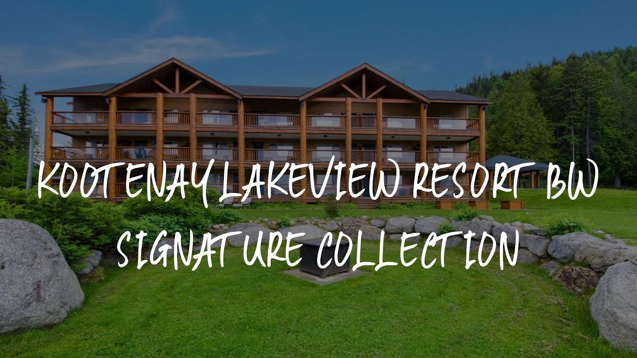 Kootenay Lakeview Resort BW Signature Collection Review - Balfour ...