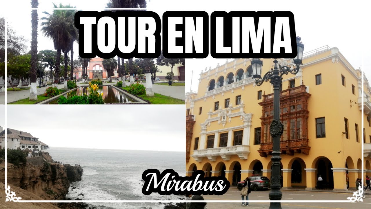 TOUR EN LIMA /PASEO EN MIRABUS / MIRAFLORES - BARRANCO -CHORRILLOS ...