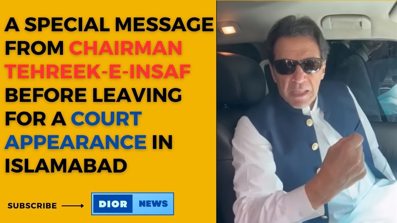A special message from Chairman Tehreek e Insaf before leaving for ...