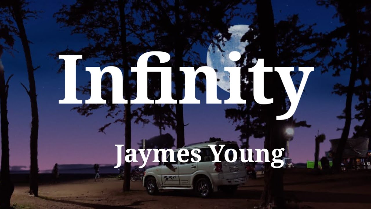 Jaymes Young - Infinity (Lyrics) - YouTube