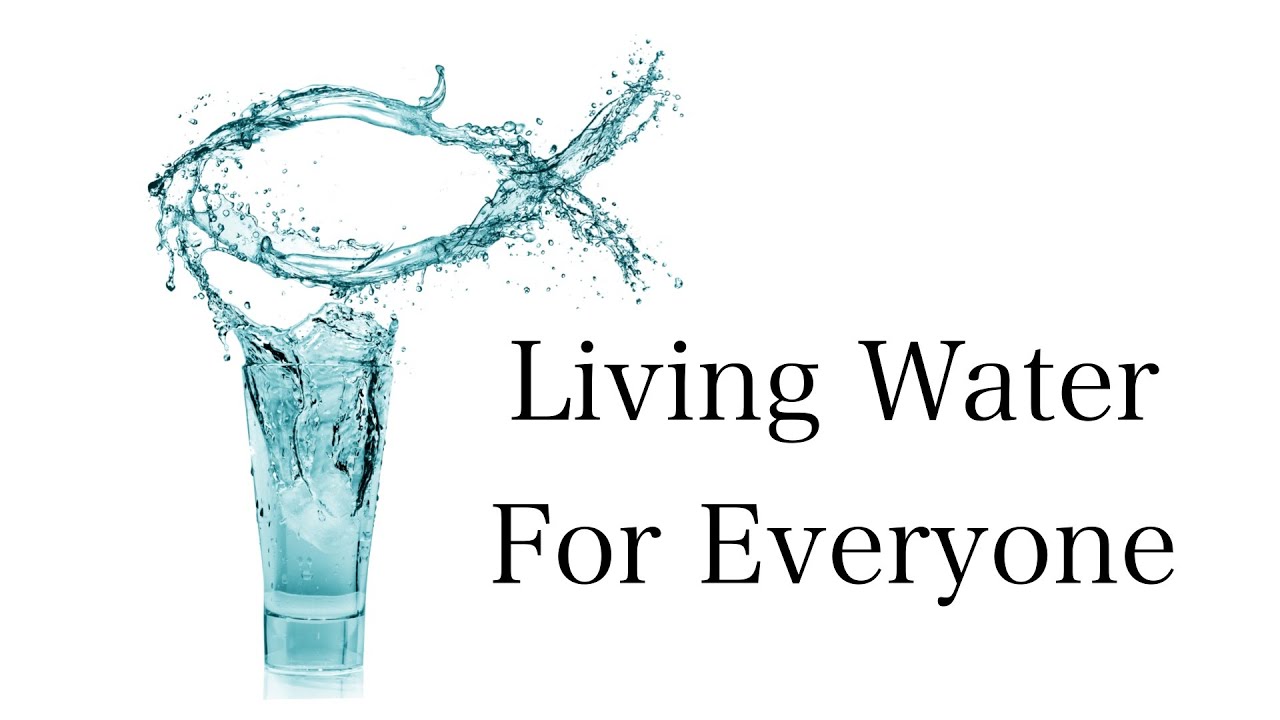 Living Water For Everyone - YouTube