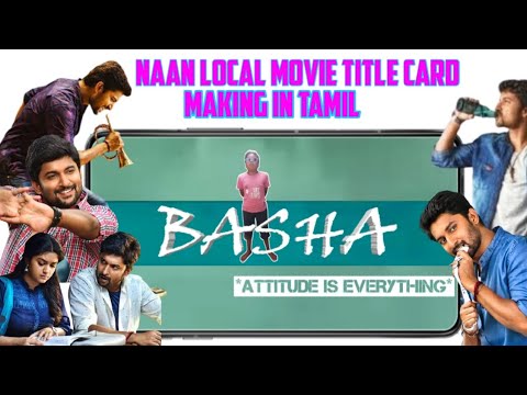 HOW TO MAKE NAAN LOCAL MOVIE TITLE CARD MAKING IN TAMIL SUBSCRIBE MY ...