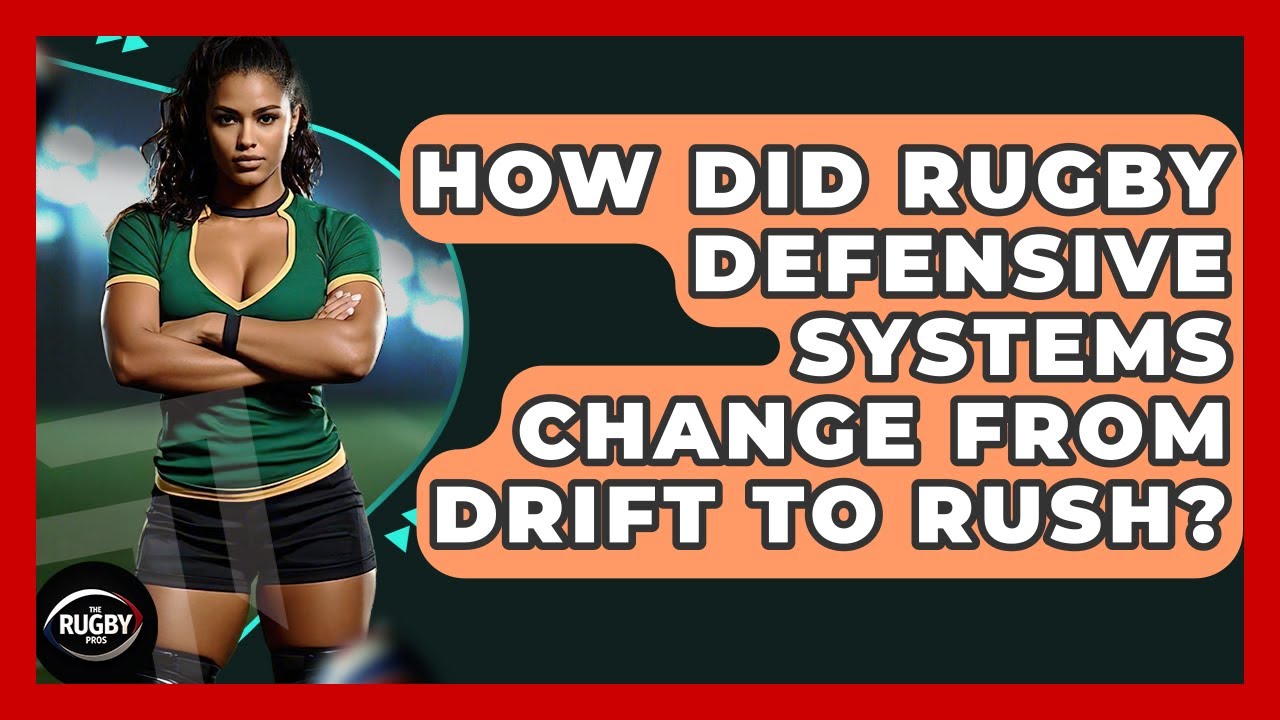 How Did Rugby Defensive Systems Change From Drift To Rush? - The Rugby ...