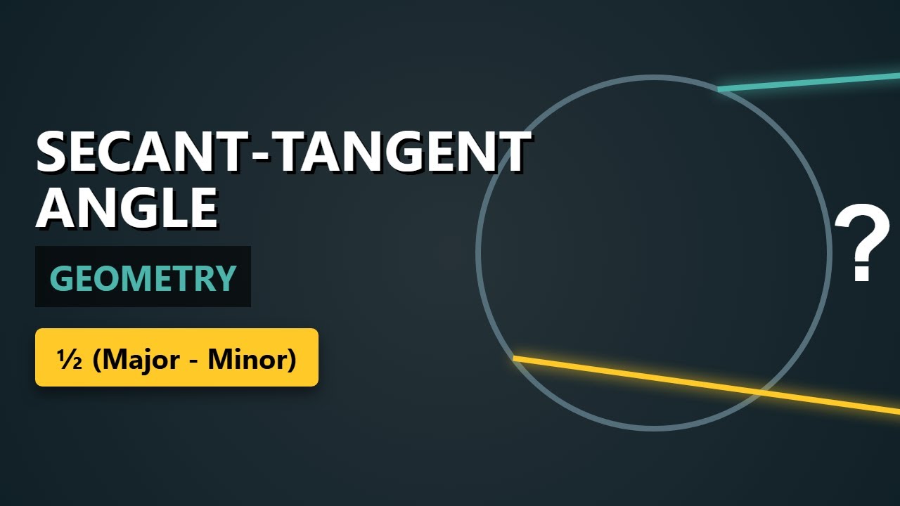 Secant-Tangent Angles: Half Difference of Arcs Geometry Tutorial - YouTube