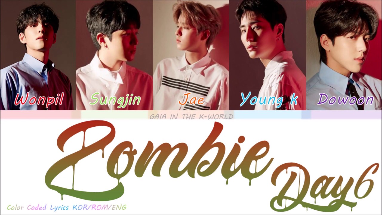 DAY6 (데이 식스) - "Zombie" English Version Lyrics [Color Coded English ...