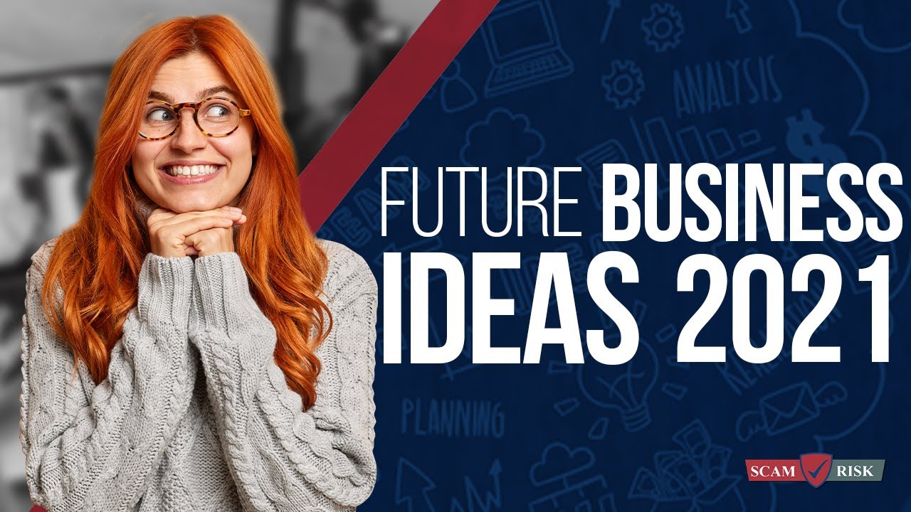 Top Future Business Ideas 2021 - YouTube