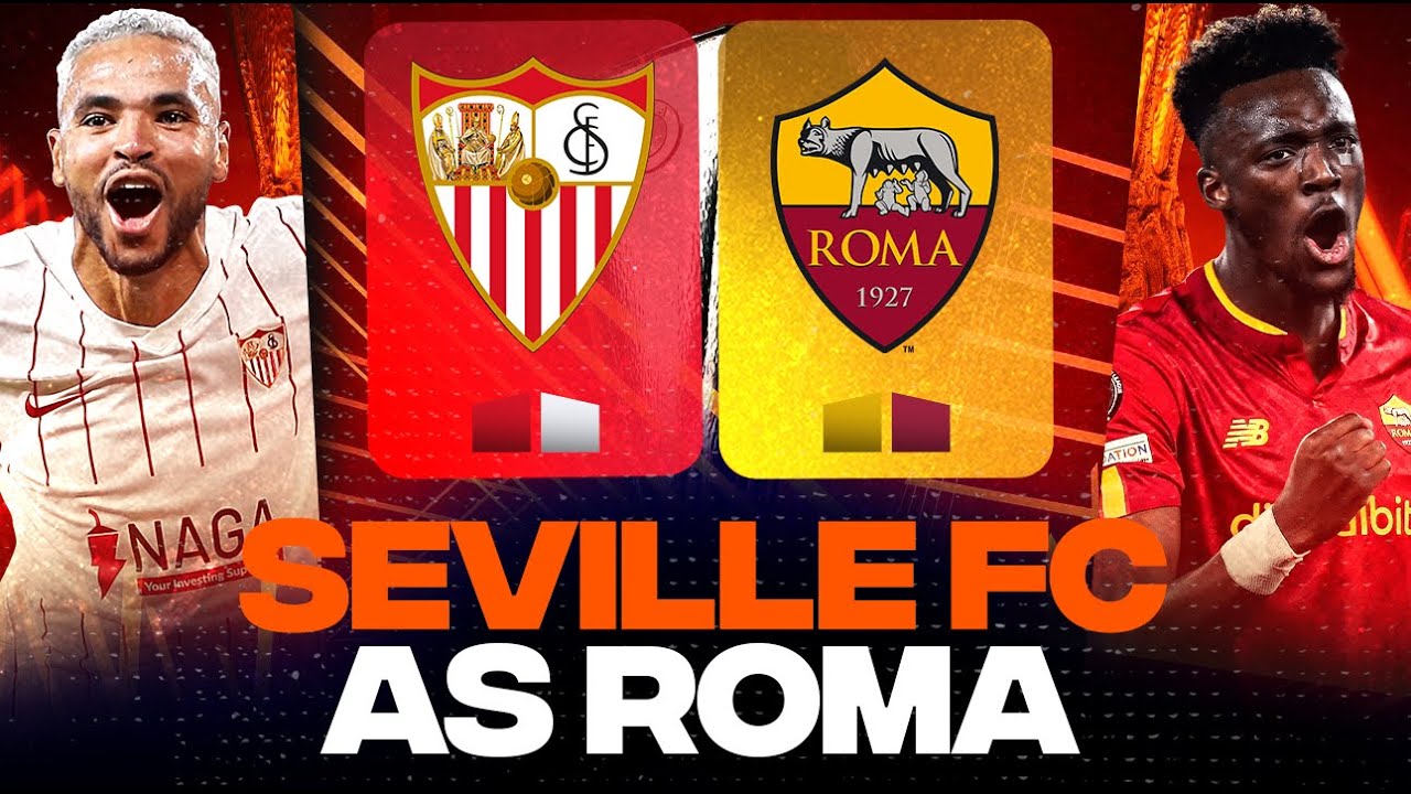 🔴 SEVILLE FC - AS ROMA | La Grande Finale ! | EUROPA LEAGUE - LIVE ...